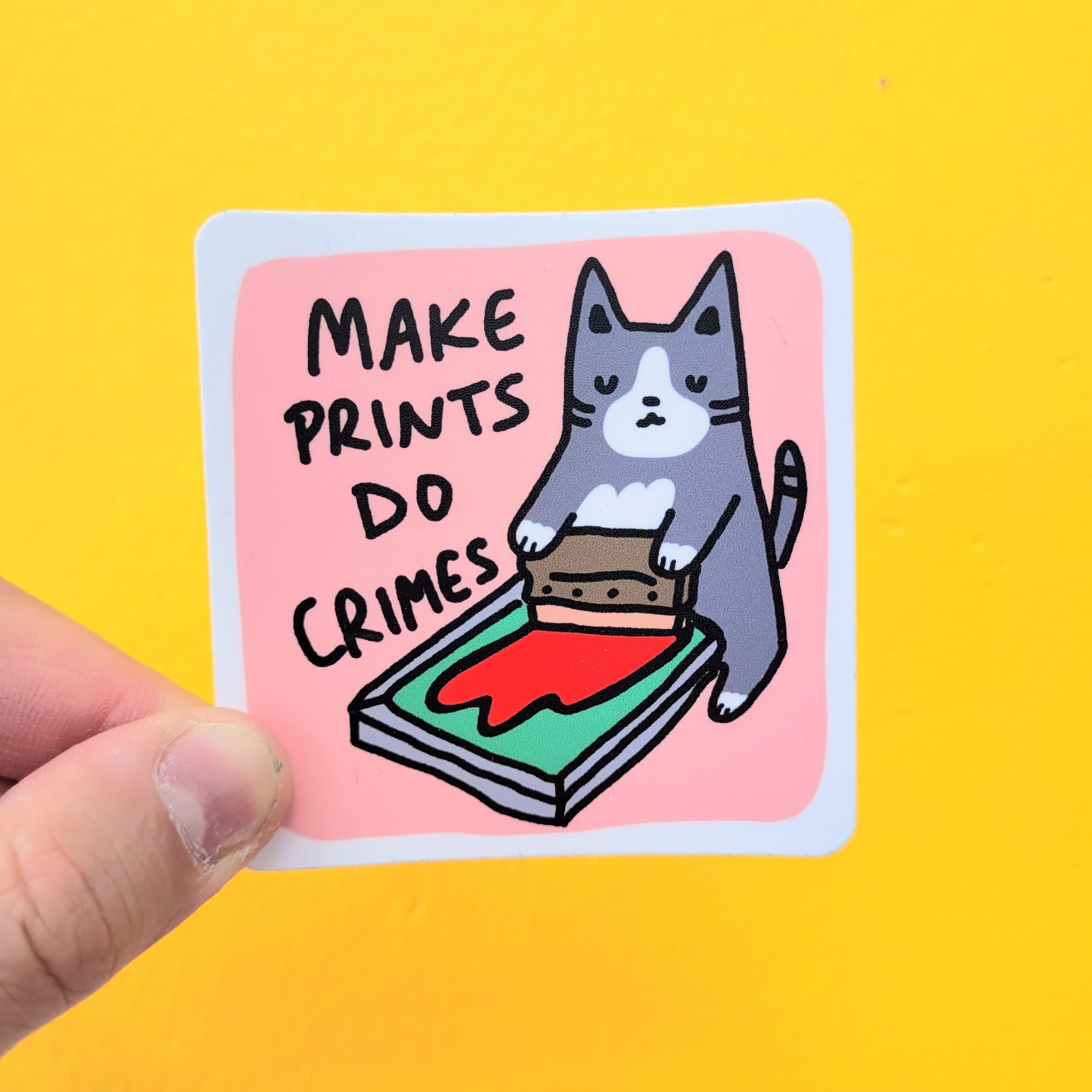 Make Prints Do Crimes Vinyl Sticker – Secret Planet