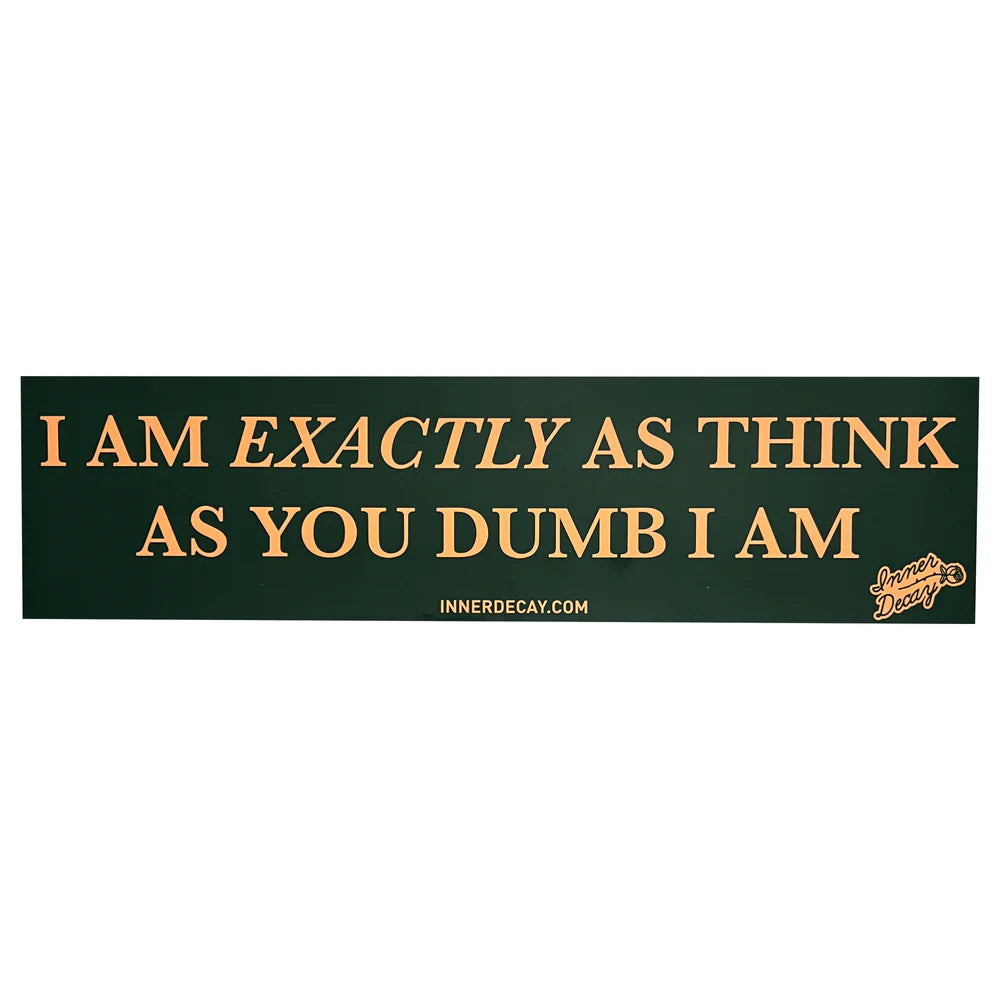 Think Dumb Bumper Sticker – Secret Planet
